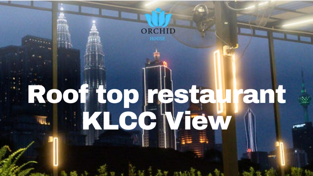 Experience Exquisite Dining at the Best Roof top restaurant KLCC View ...